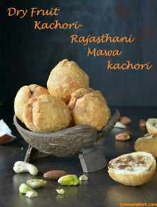 Dry Fruit Kachori-Rajasthani Mawa Kachori - Masalakorb