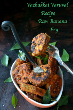 Vazhakkai Varuval Recipe | Raw Banana Fry Recipe - Masalakorb