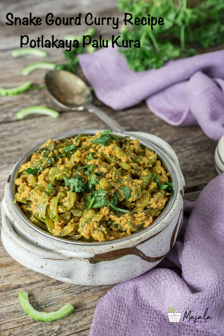 Snake Gourd Curry Recipe Andhra Style| Potlakaya Palu Kura -Masalakorb